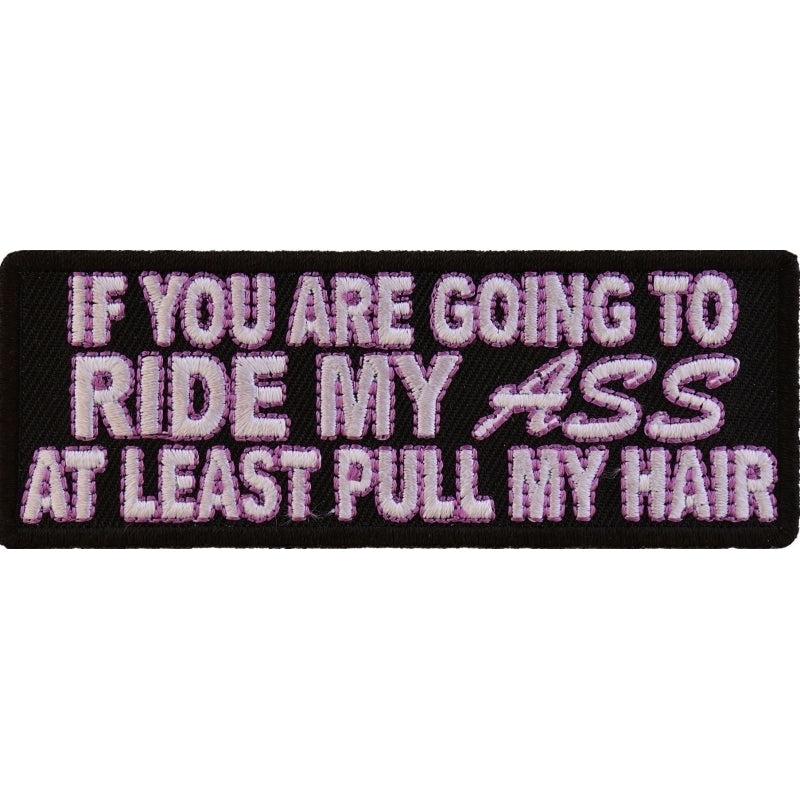 P2891 Ride My Ass At Least Pull My Hair Patch Antelope Creek Leather